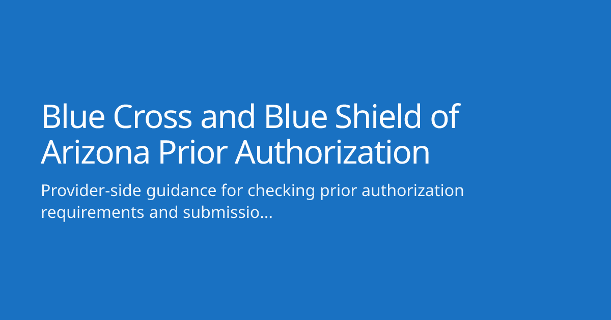 Blue Cross and Blue Shield of Arizona Prior Authorization