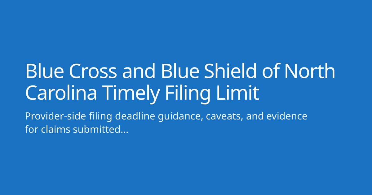 Blue Cross and Blue Shield of North Carolina Timely Filing Limit