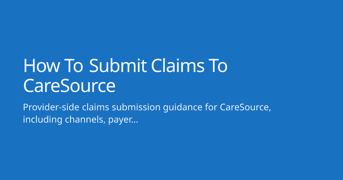 How To Submit Claims To CareSource