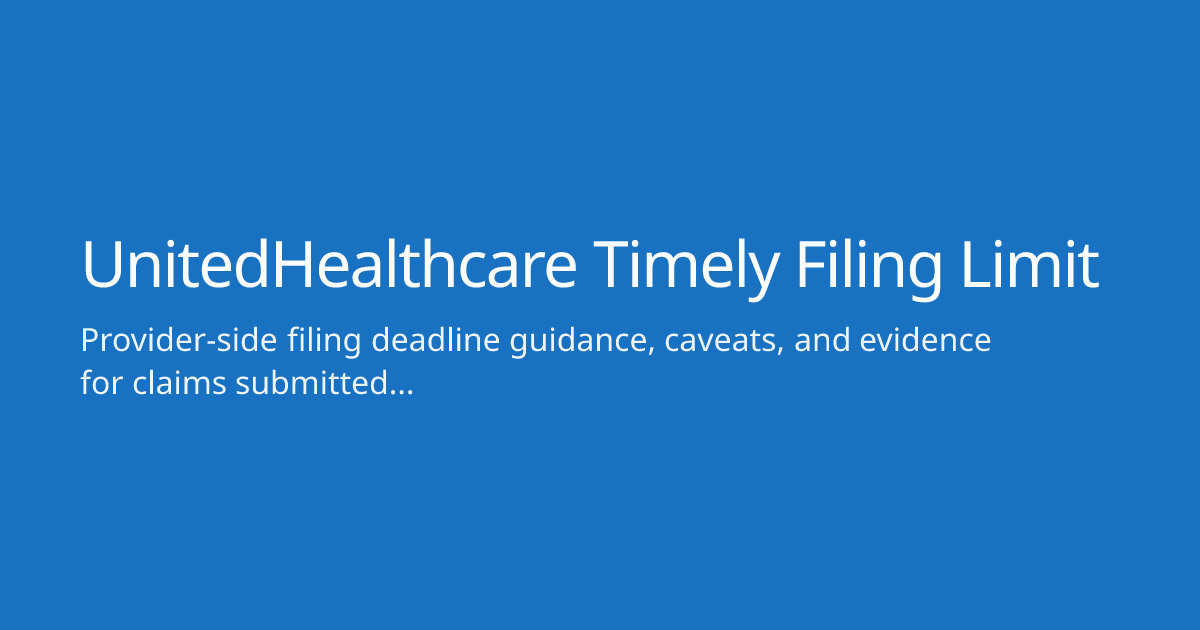 UnitedHealthcare Timely Filing Limit